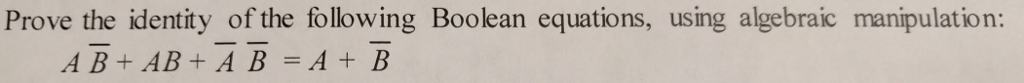 Solved Prove the identity of the following Boolean | Chegg.com