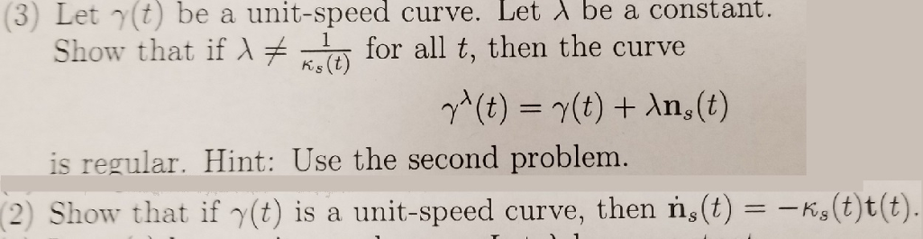 Solved be a unit-speed curve. Ks (t) (3) Let γ(t ) Let λ be | Chegg.com