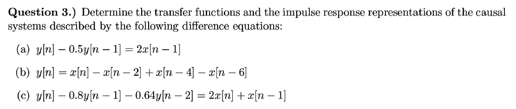 Solved Question 3.) Determine the transfer functions and the | Chegg.com