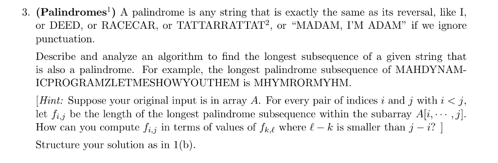 Solved A palindrome is any string that is exactly the same | Chegg.com