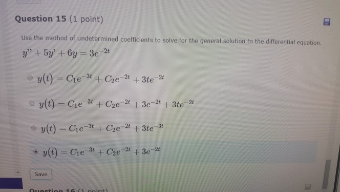 Solved Question 15 (1 point) Use the method of undetermined | Chegg.com