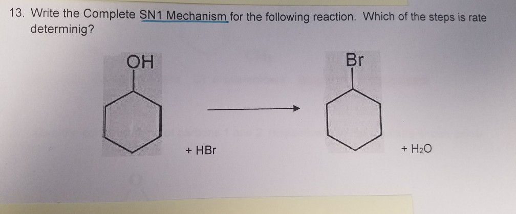 Solved 13. Write the Complete SN1 Mechanism for the | Chegg.com