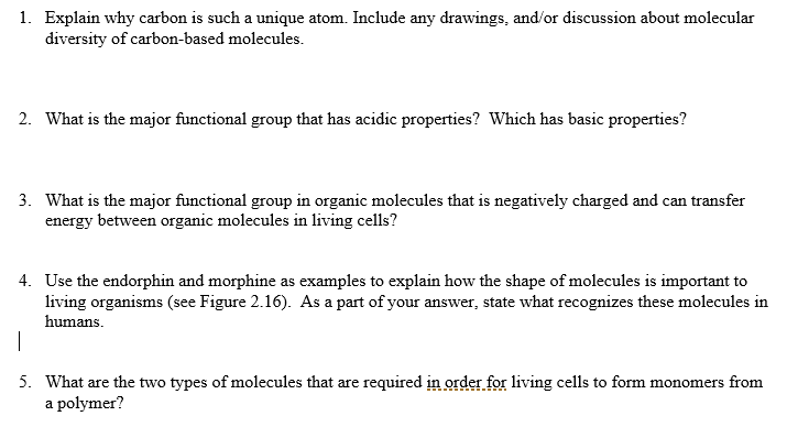 Solved 1. Explain why carbon is such a unique atom. Include | Chegg.com