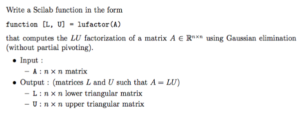 Solved Write a Scilab function in the form function [L, U] = | Chegg.com