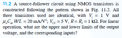 Solved 11.2 A source-follower circuit using NMOS transistors | Chegg.com