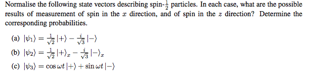 Solved Normalise the following state vectors describing | Chegg.com