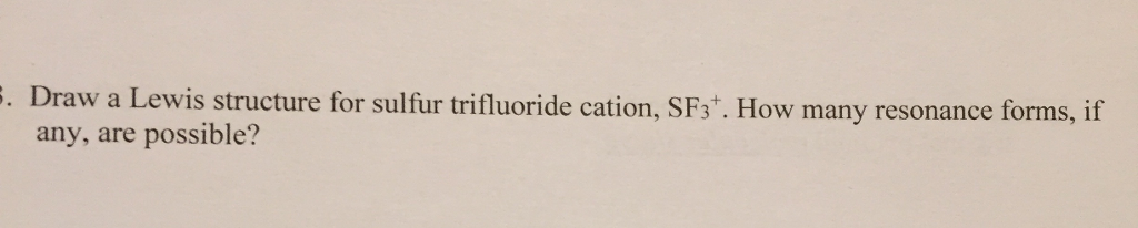 Solved . Draw a Lewis structure for sulfur trifluoride | Chegg.com