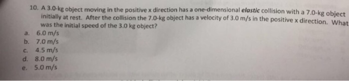 Solved A 3 0 Kg Object Moving In The Positive X Direction