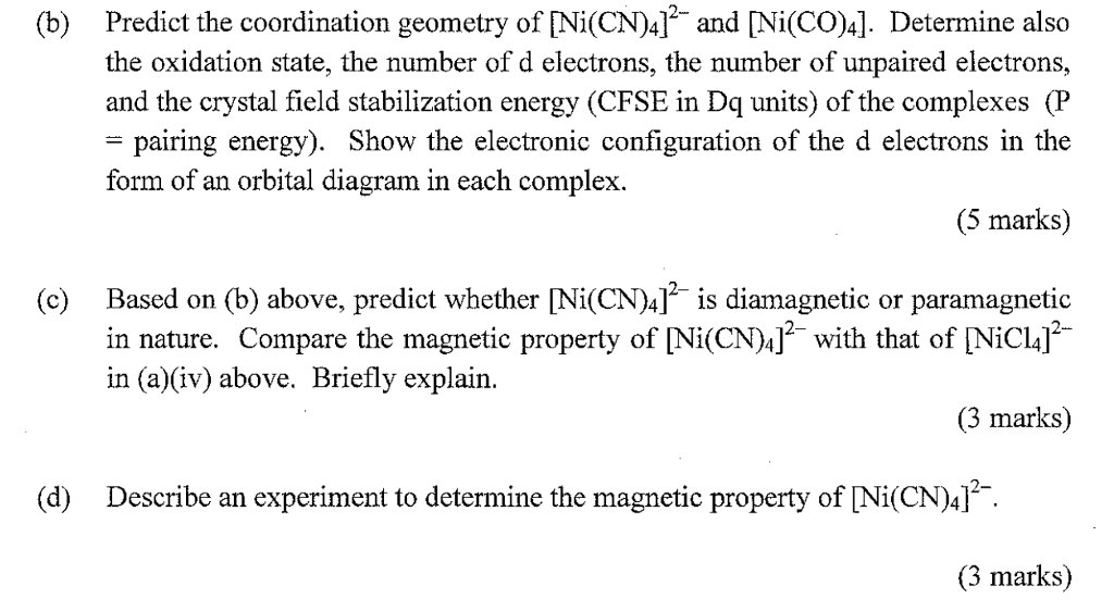 Solved (b) Predict the coordination geometry of [Ni(CN)4]and | Chegg.com