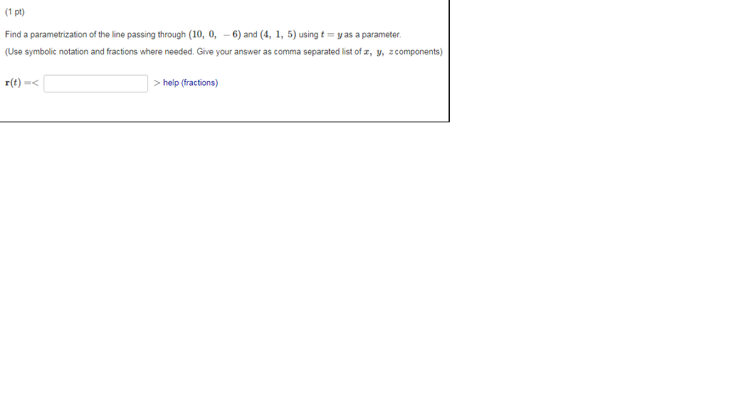 Solved (1 pt) Find a parametrization of the line passing | Chegg.com