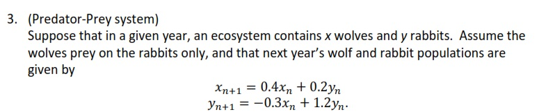 Solved 3. (Predator-Prey system) Suppose that in a given | Chegg.com