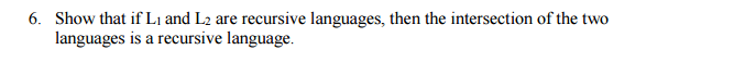 Solved Show that if L_1 and L_2 are recursive languages. | Chegg.com