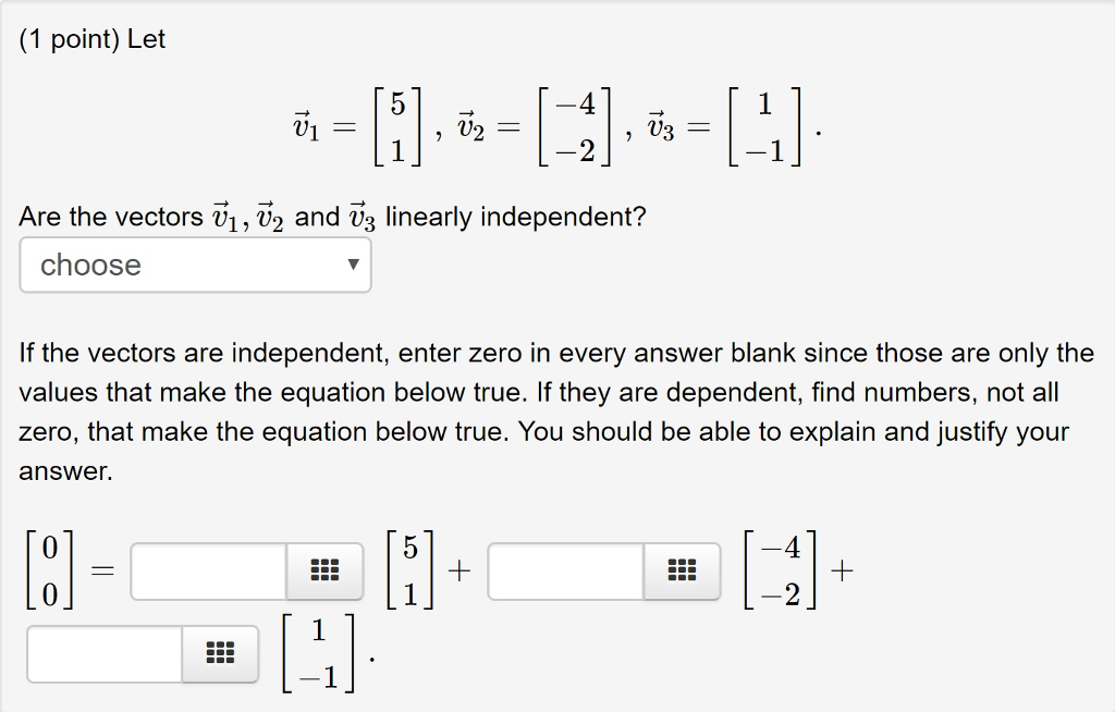 Solved (1 point) Let I:j.丙14 n-l:/ V1- Are the vectors v1, | Chegg.com