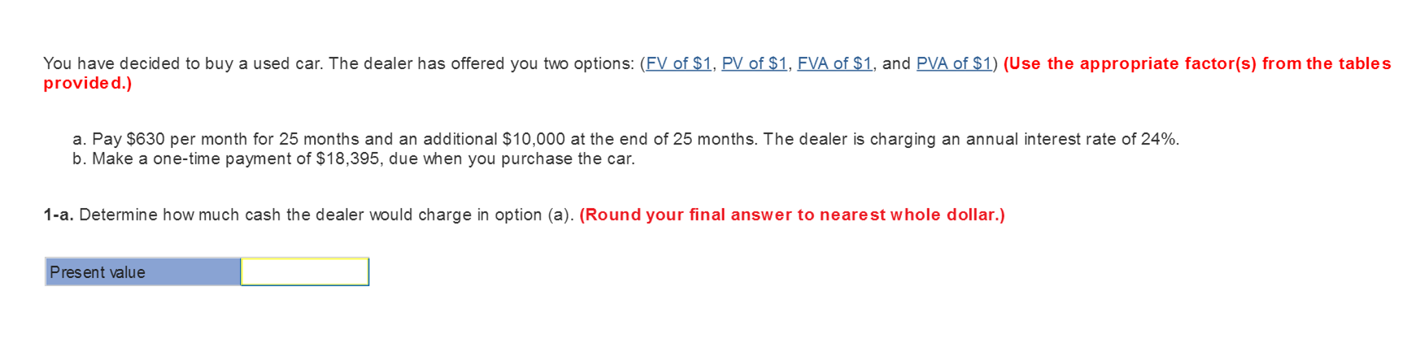 Solved You have decided to buy a used car. The dealer has | Chegg.com