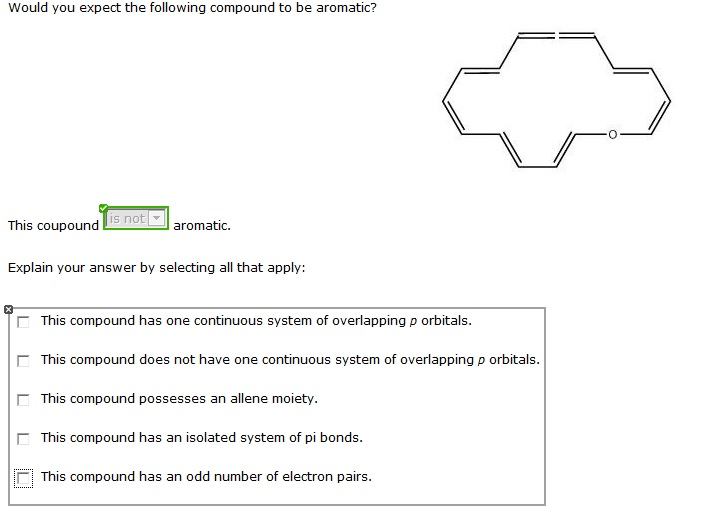 Solved Would you expect the following compound to be | Chegg.com