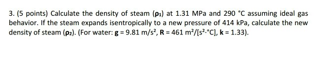 Solved 3. (5 points) Calculate the density of steam (p at | Chegg.com
