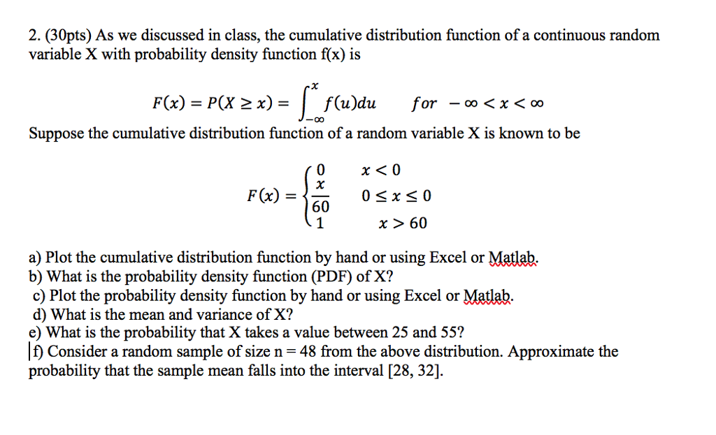 Solved 2. (30pts) As we discussed in class, the cumulative | Chegg.com