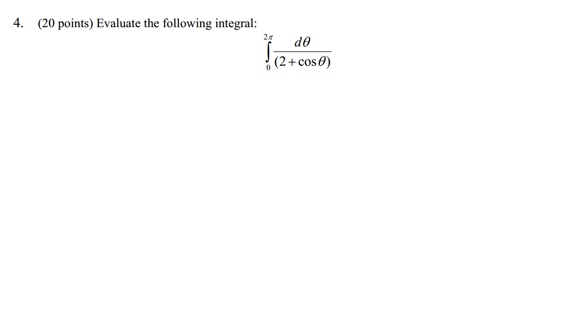 Solved 4. Evaluate the following integral: 0 between 2 pi d | Chegg.com