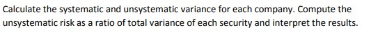 Solved Calculate the systematic and unsystematic variance | Chegg.com