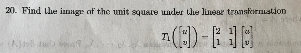 Solved Find the image of the unit square under the linear | Chegg.com