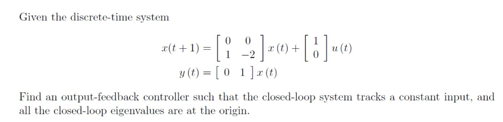 Solved Given the discrete-time system Find an | Chegg.com