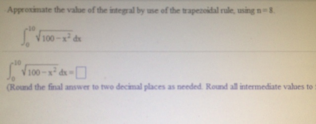 Solved: Approximate The Value Of The Integral By Use Of Th... | Chegg.com