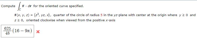 Solved ComputeF.dr for the oriented curve specified. F(x, y, | Chegg.com