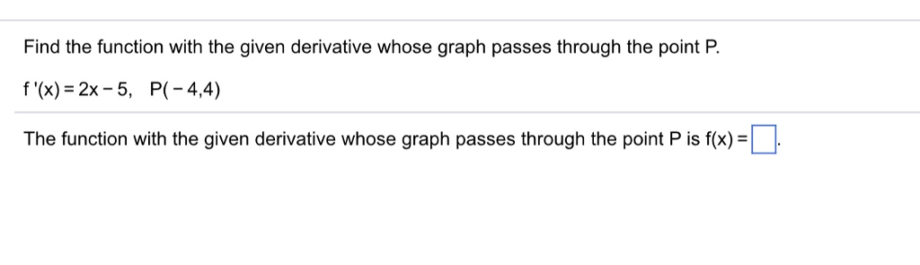 Solved Find the function with the given derivative whose | Chegg.com