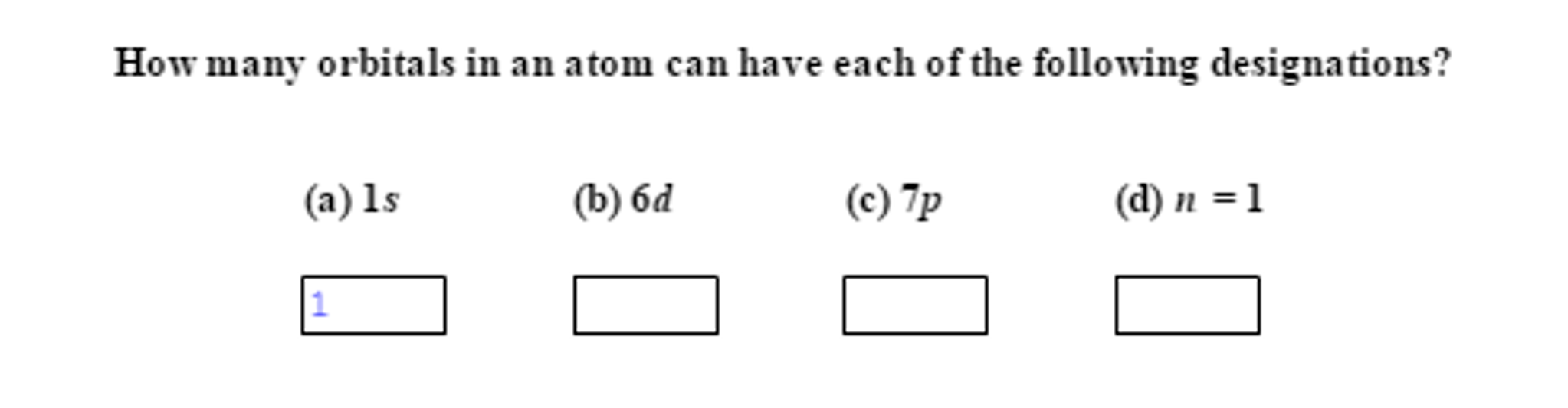 Solved How many orbitals in an atom can have each of the | Chegg.com