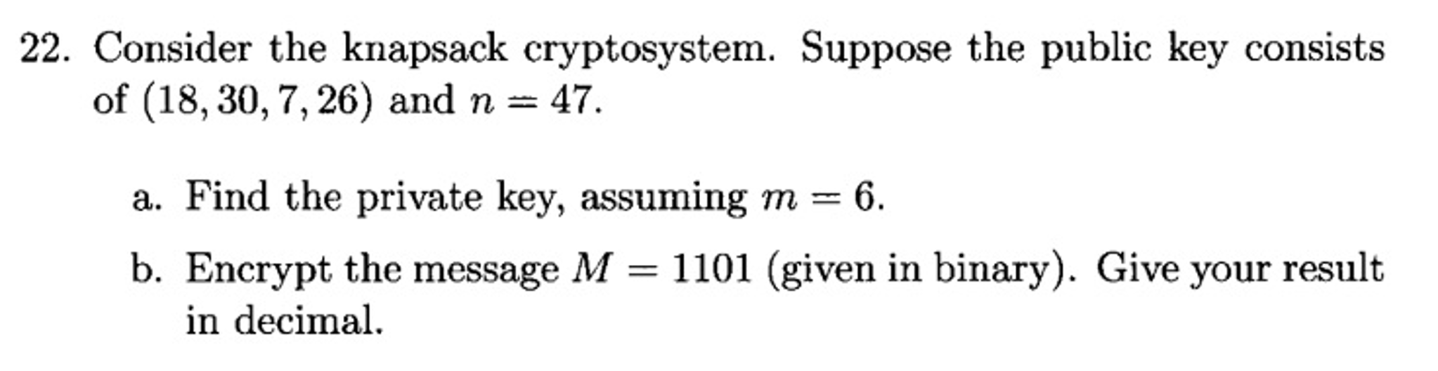 Solved Consider the knapsack cryptosystem. Suppose the | Chegg.com