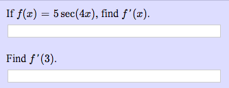 Solved If f(x) = 5 sec(4x), find f'(x). Find f'(3). | Chegg.com