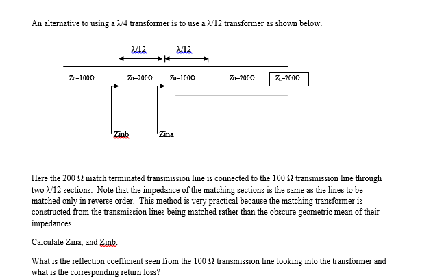 Solved An alternative to using a lambda/4 transformer is to | Chegg.com
