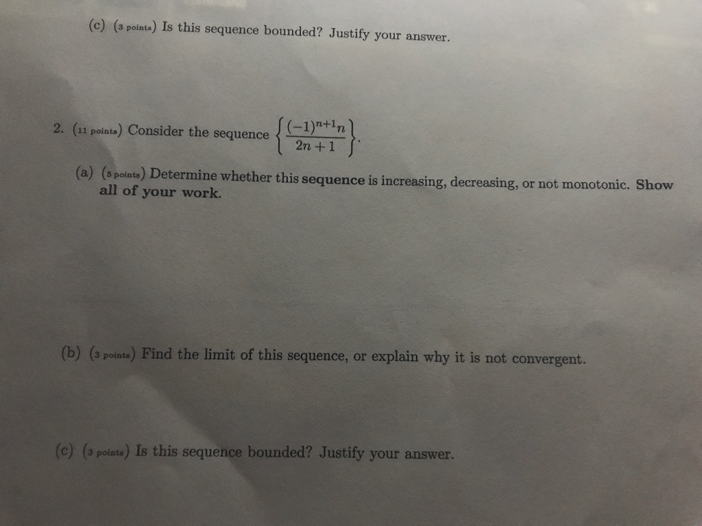 Solved Is this sequence bounded? Justify your answer. | Chegg.com