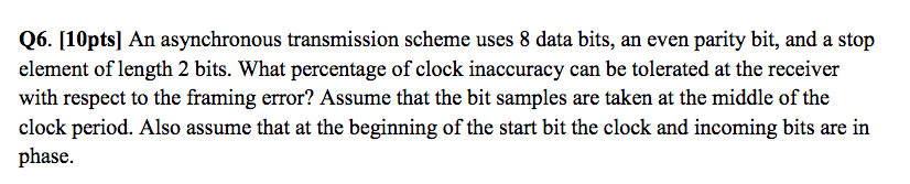 Solved An asynchronous transmission scheme uses 8 data bits, | Chegg.com
