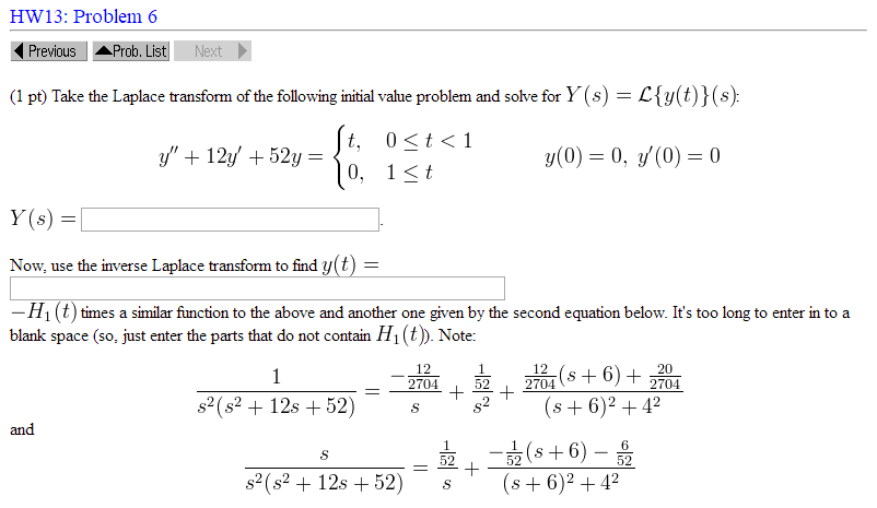 Solved HW13: Problem 6 (1 pt) Take the Laplace transform of | Chegg.com