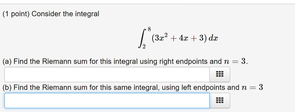 Solved 1 Point Consider The Integral A Find The Riemann
