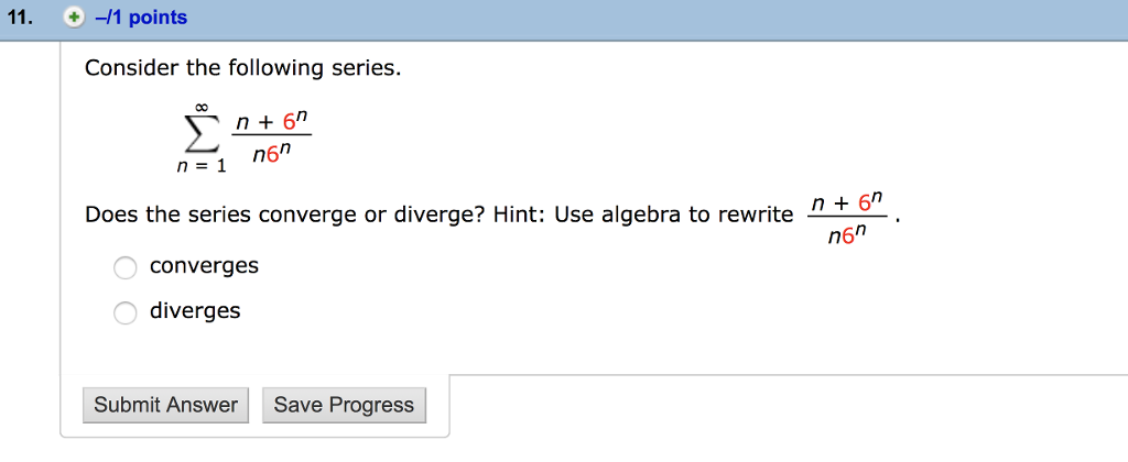 Solved Consider the following series. _n= 1^infinity n + | Chegg.com