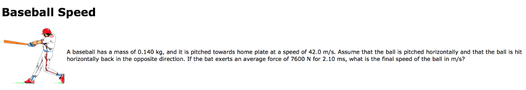 Solved Baseball Speed A baseball has a mass of 0.140 kg, and | Chegg.com