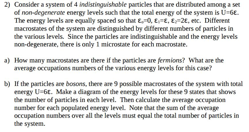Solved Consider a system of 4 indistinguishable particles | Chegg.com