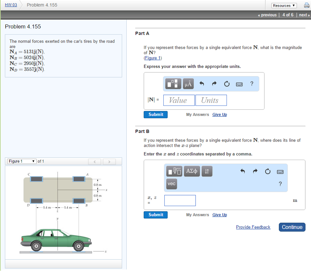 The normal forces exerted on the car's tires by the | Chegg.com