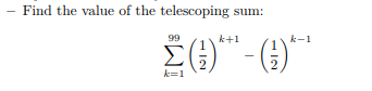 Solved Find the value of the telescoping sum: k+1 に1 | Chegg.com