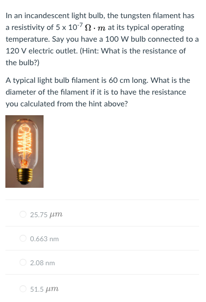 Solved In an incandescent light bulb, the tungsten filament | Chegg.com