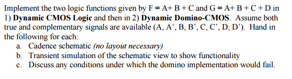 Solved Implement the two logic functions given by F A+ BC | Chegg.com