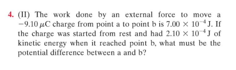 Solved 4. (II) The work done by an external force to move a | Chegg.com