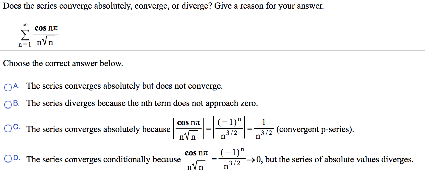 Solved Does the series converge absolutely, converge, or | Chegg.com Solved Does the series converge absolutely, converge, or | Chegg.com