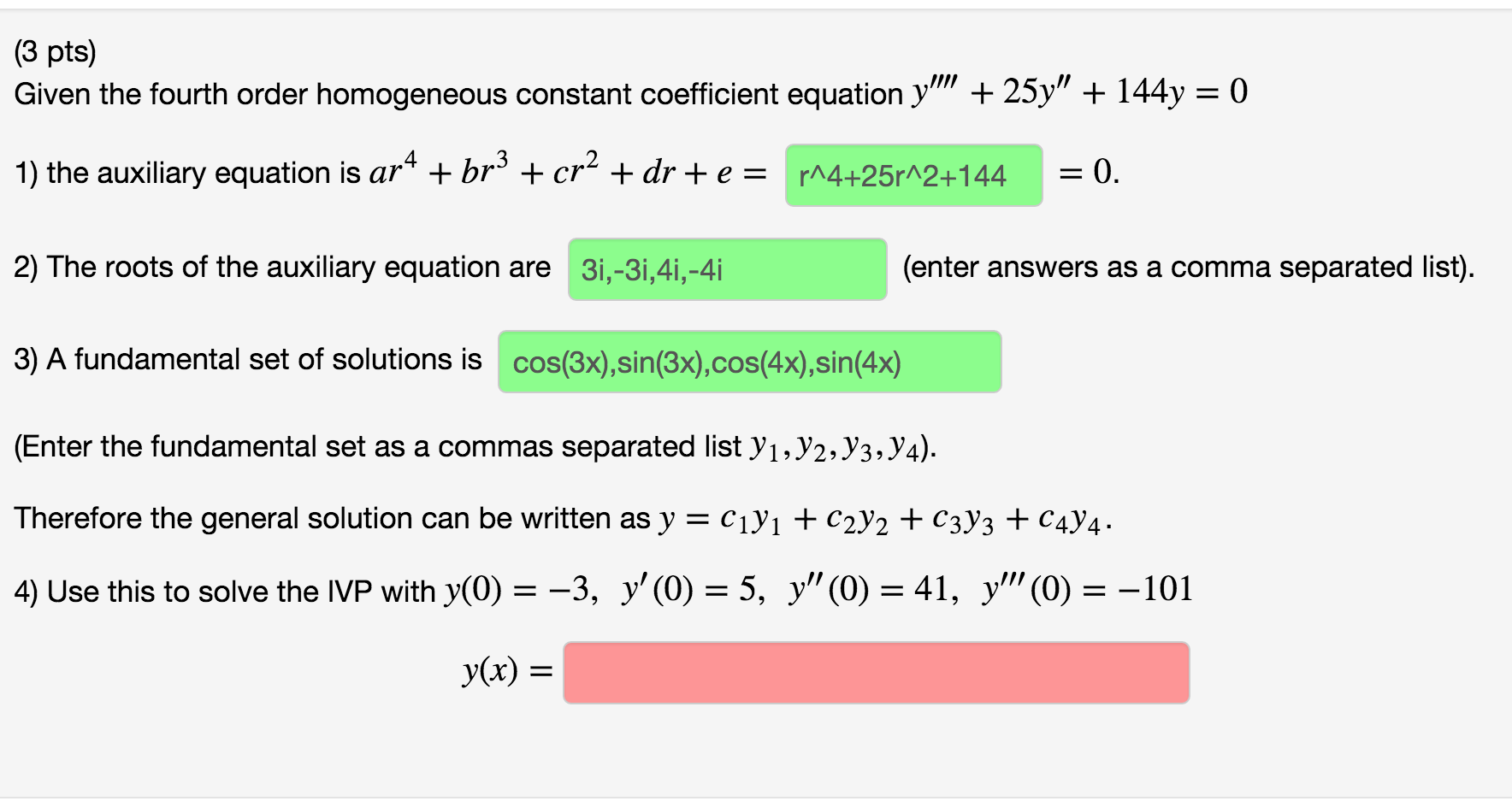Solved Given the fourth order homogeneous constant | Chegg.com