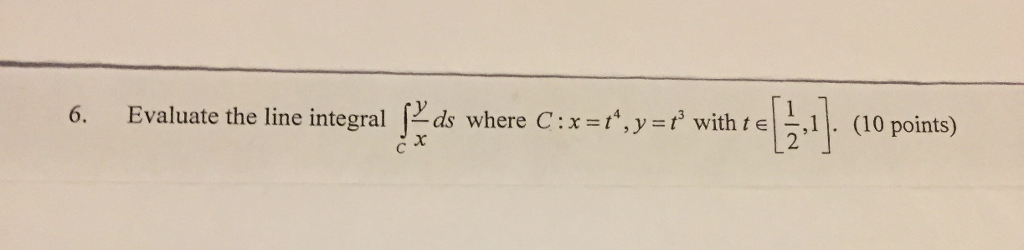 Evaluate the line integral ds where Cir-r,y "t' with | Chegg.com