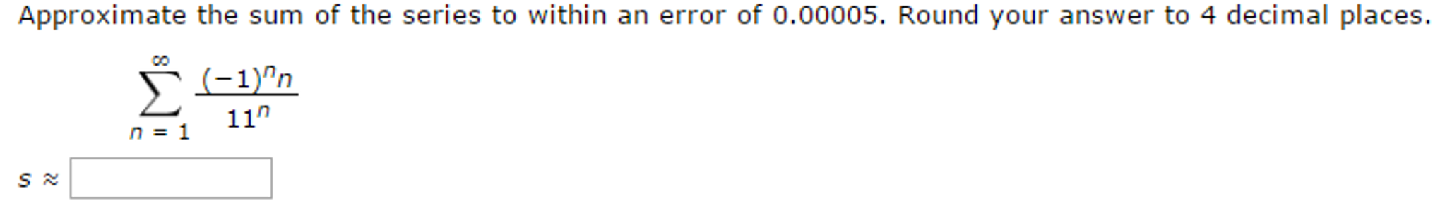 Solved Approximate the sum of the series to within an error | Chegg.com
