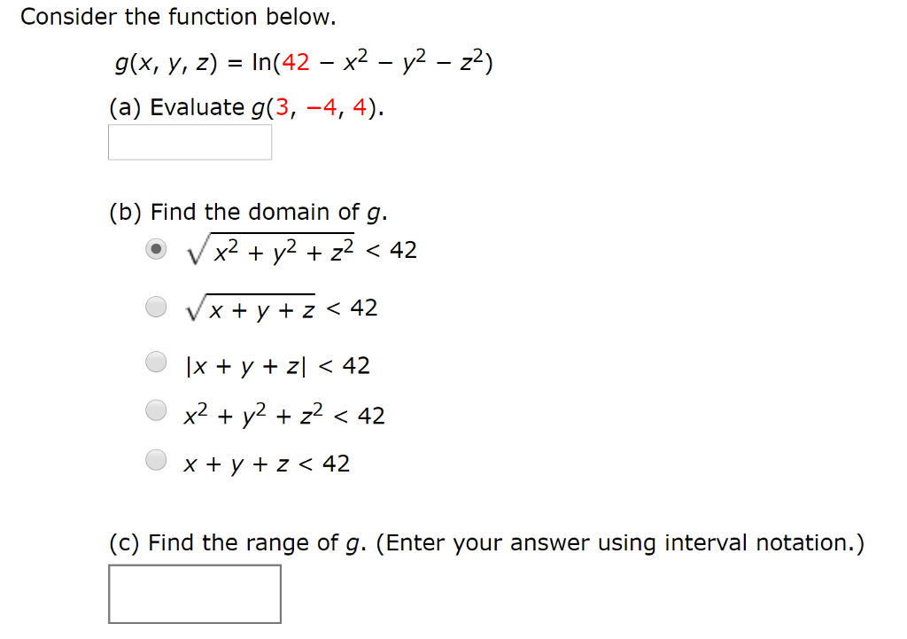 Solved Consider the function below. g(x, y, z) = ln(42 − | Chegg.com Solved Consider the function below. g(x, y, z) = ln(42 − | Chegg.com