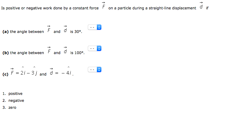Solved Is positive or negative work done by a constant force | Chegg.com